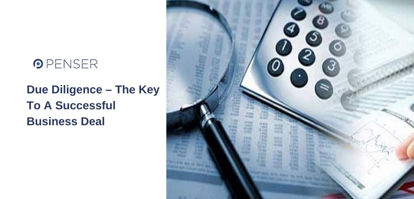 Due Diligence – The Key To A Successful Business Deal - Penser